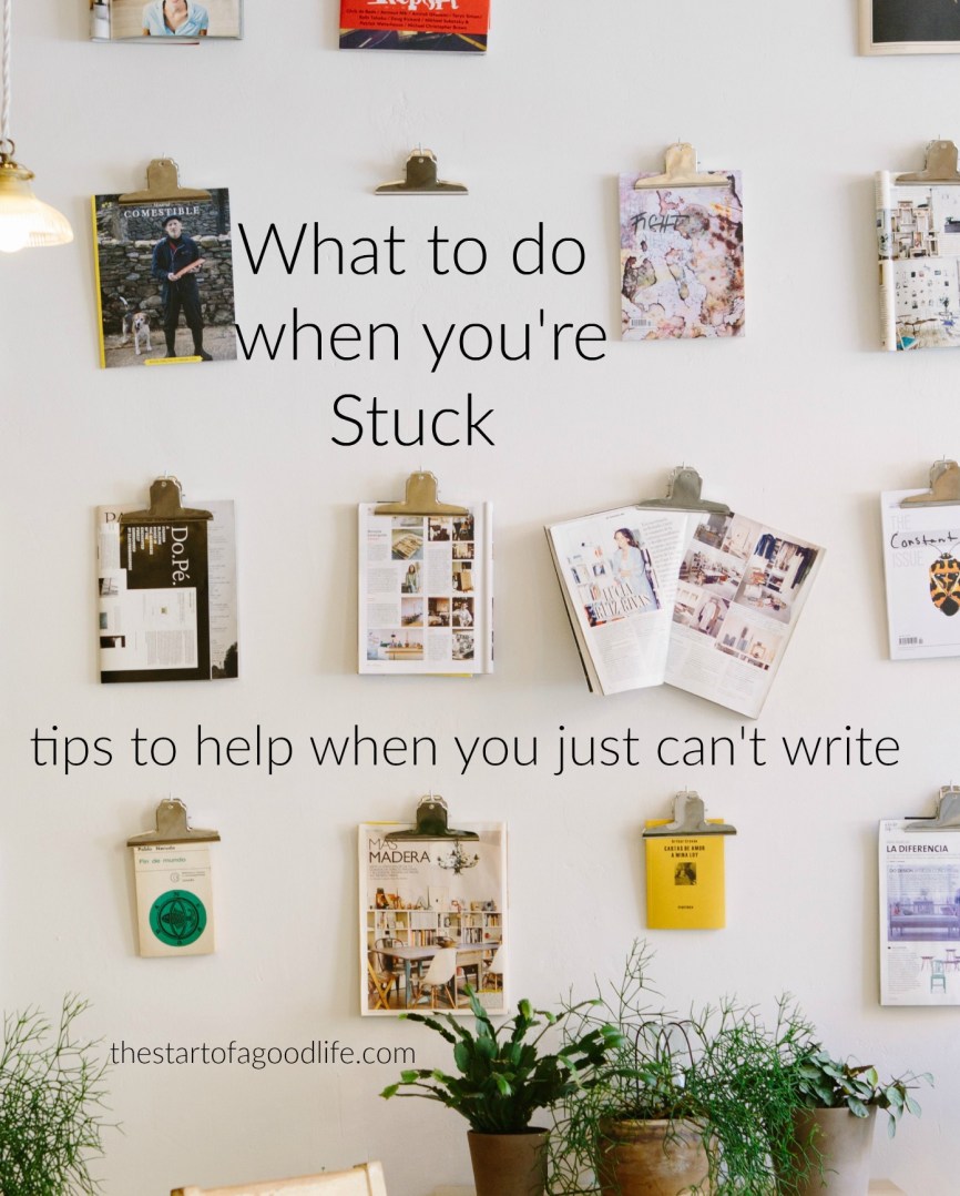 What to do when you’re stuck | the start of a good life