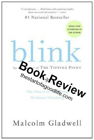 Book Review – Blink by Malcolm Gladwell | the start of a good life