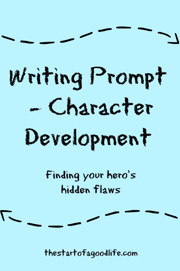 Writing Prompt – Character Development | the start of a good life